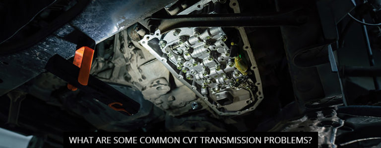 What Are Some Common CVT Transmission Problems? - Mister Transmission